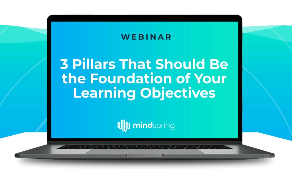 3 Pillars That Should Be The Foundation Of Your Learning Objectives ...