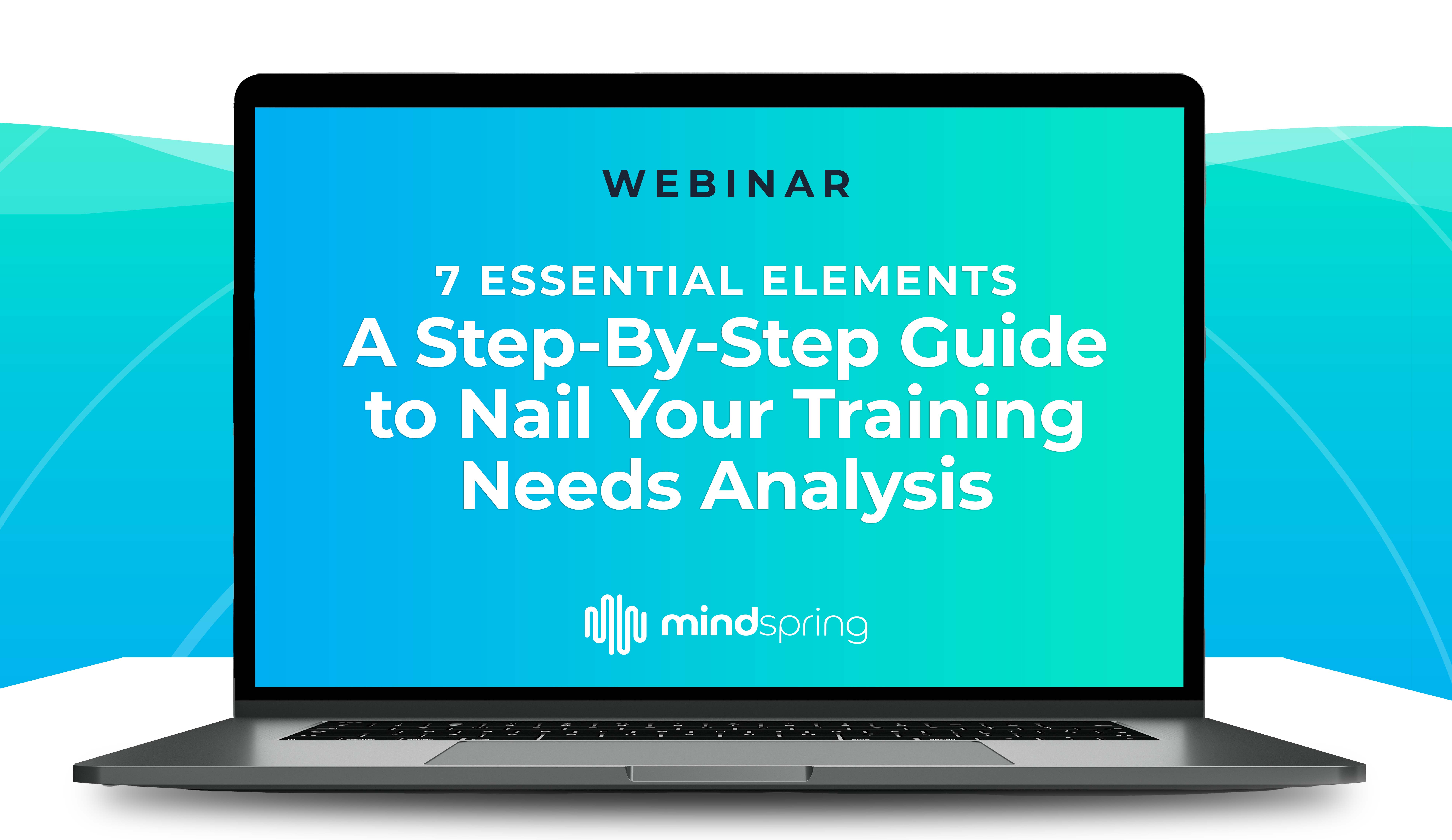 A Step-By-Step Guide To Nail Your Training Needs Analysis: 7 Essential ...