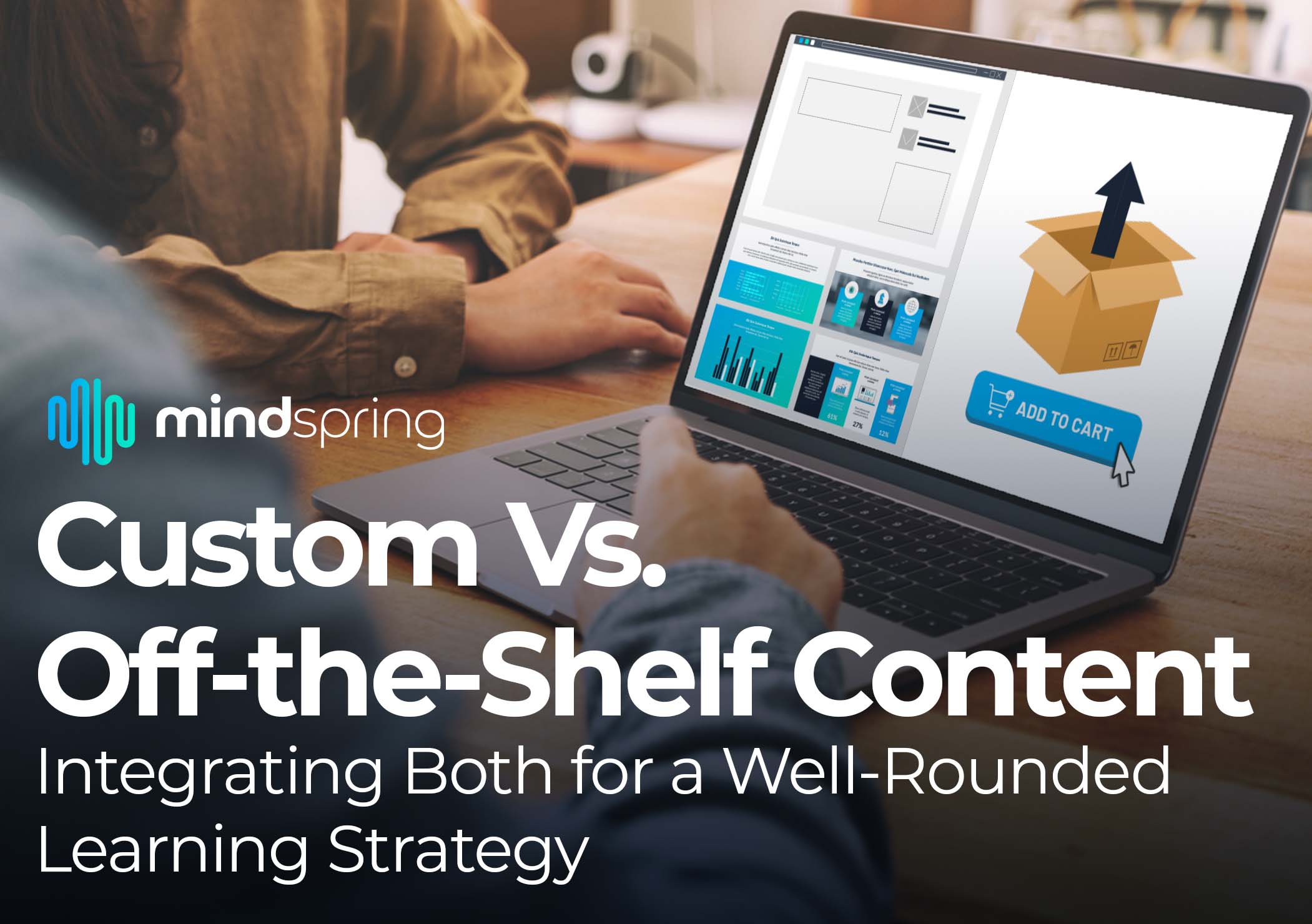 Custom vs. Off-the-Shelf Content: Integrating Both for a Well-Rounded Learning Strategy - MindSpring