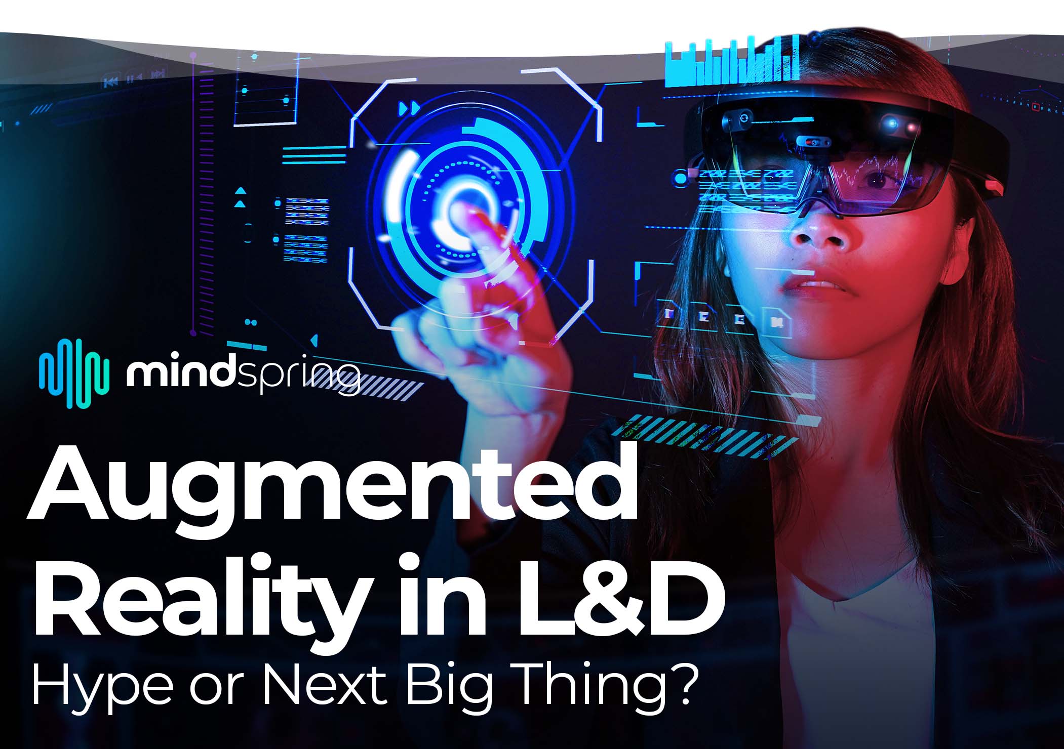 Augmented Reality in L&D: Hype or the Next Big Thing? - MindSpring
